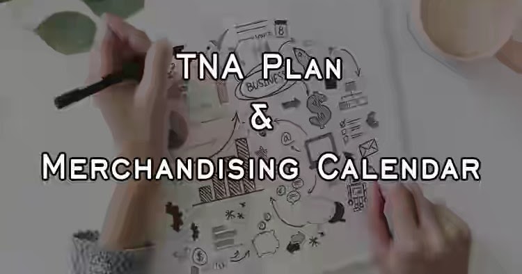 TNA & Lead Time | টাইম এন্ড একশন প্লান | লিড টাইম - Textile Lab ...