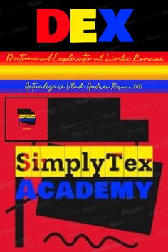 DEX-Dictionarul Explicativ al Limbii Romane/ Institutul de lingvistica ...
