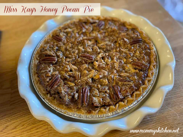 Miss Kay's Honey Pecan Pie - Perfect for Thanksgiving — Mommy's Kitchen