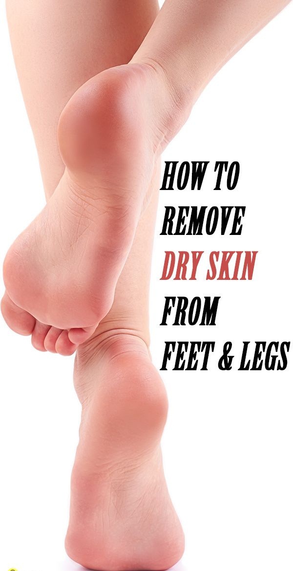 How To Remove Dry Skin From Your Feet And Legs Beauty4everything3