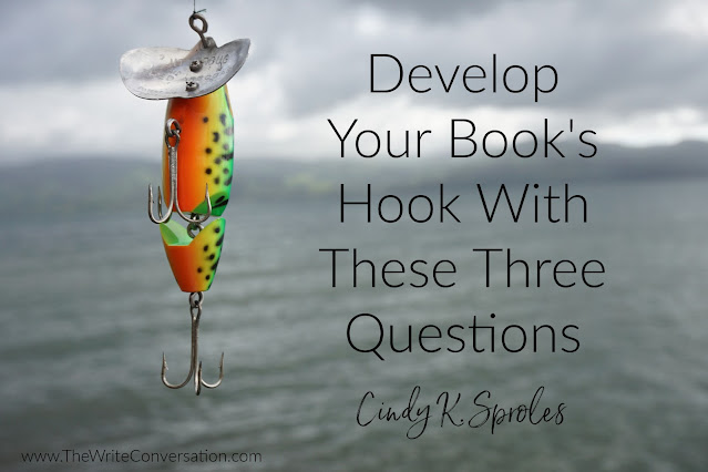 The Write Conversation: Develop Your Book's Hook With These Three Questions