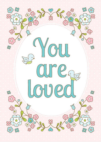 amy j. delightful blog: You Are Loved... a free printable :)