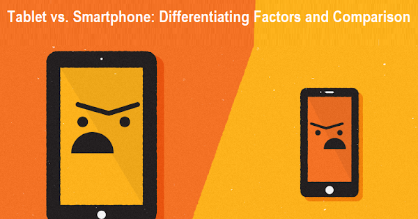 Tablet vs. Smartphone: 4 Differentiating Factors and Comparison