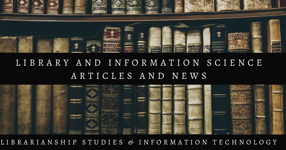LIBRARIANSHIP STUDIES & INFORMATION TECHNOLOGY LIBRARIANSHIP STUDIES & INFORMATION TECHNOLOGY