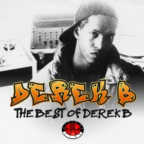 OLAS UN BEKONS HIP-HOP & FUNK BLOG: Derek B - The Best of Derek B (2019 ...