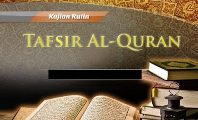 KUMPULAN MATERI CERAMAH - KUTBAH JUM'AT DENGAN METODE KAJIAN TAFSIR AL-QUR'AN: "Materi Da'wah ...