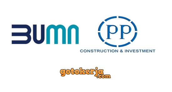 Lowongan Kerja BUMN PT PP (Persero) Tbk - GotoKerja.com : Lowongan ...
