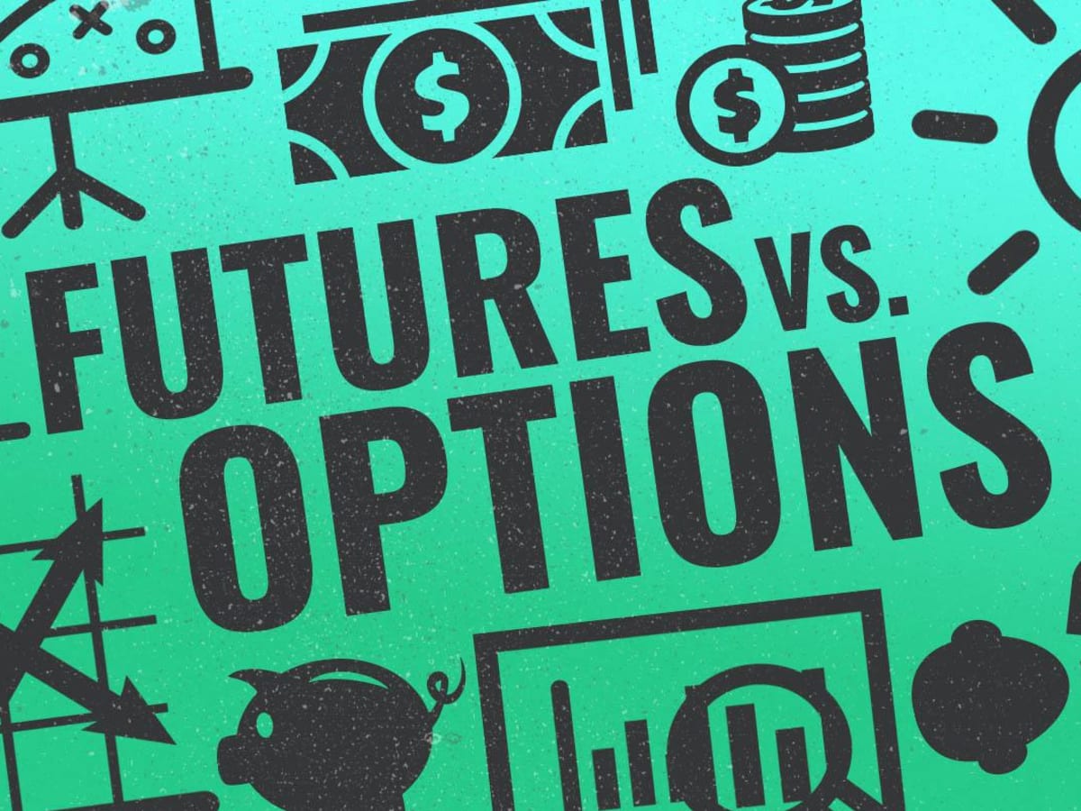 Options Vs Futures: Should You Be Trading Futures?