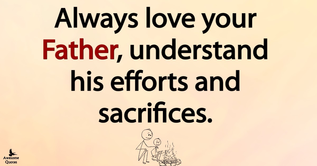 Awesomequotes4u.com: Always love your Father
