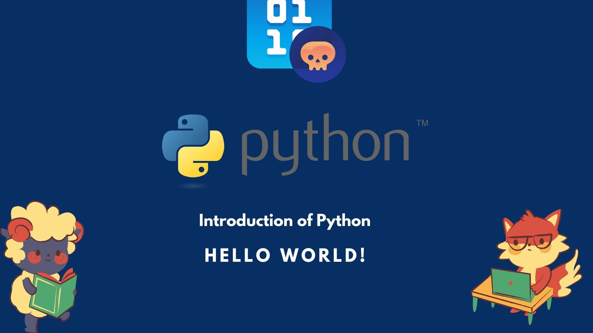 Introduction of Python- Hello World