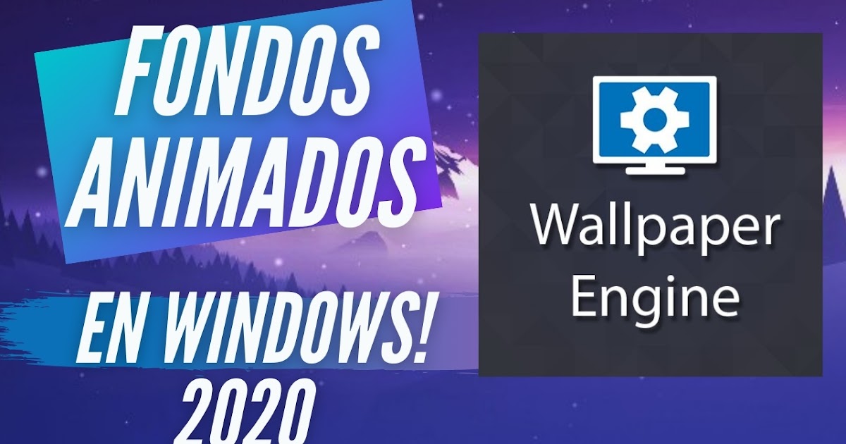 Juan Tutoriales PC: Descargar Wallpaper Engine 1.4.3 [Ultima Version 2020] 32 - 64 Bits Full Español
