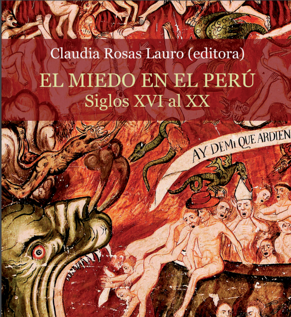 "El miedo en el Perú. Siglos XVI al XX", editora Claudia Rosas Lauro(2005)