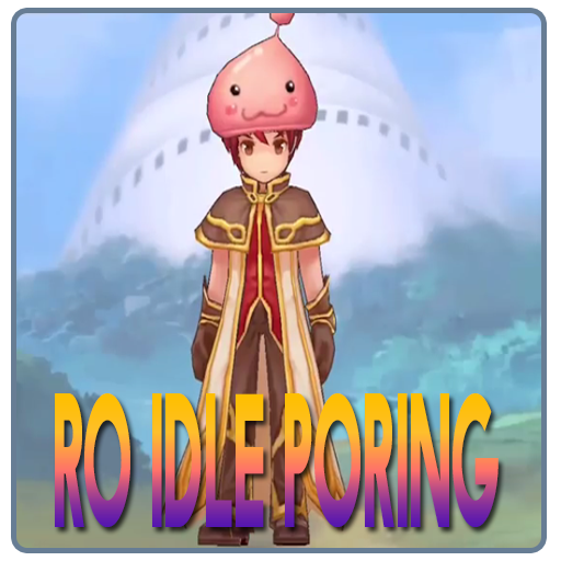 Ro Idle Poring Guide