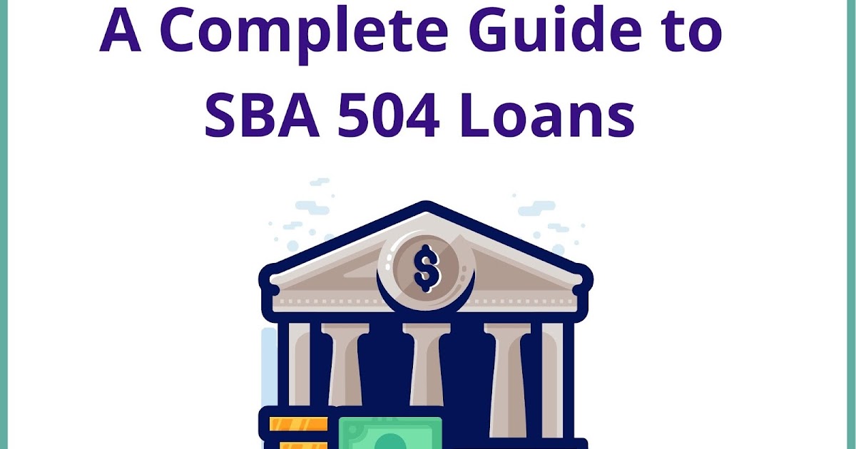 A complete Guide to SBA 504 Loans