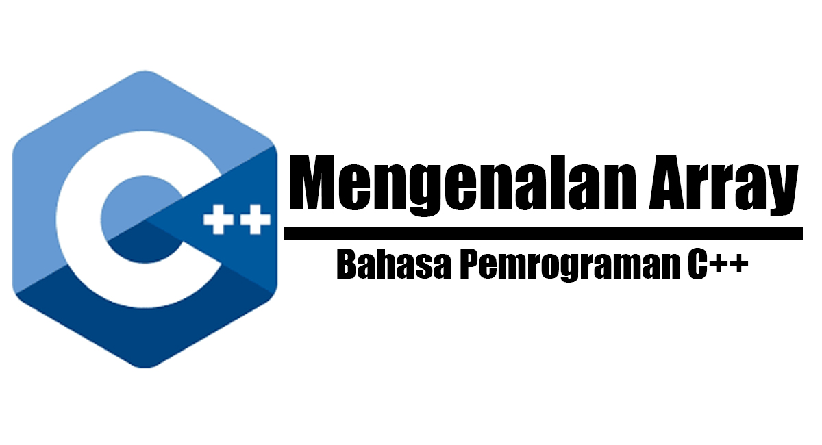 Pengertian Array Pada C Beserta Contoh Programnya Kumpulan Tutorial