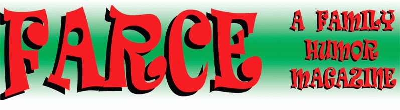 FARCE Magazine: FARCE-A Family Humor Magazine Issue 39 January 3, 2014