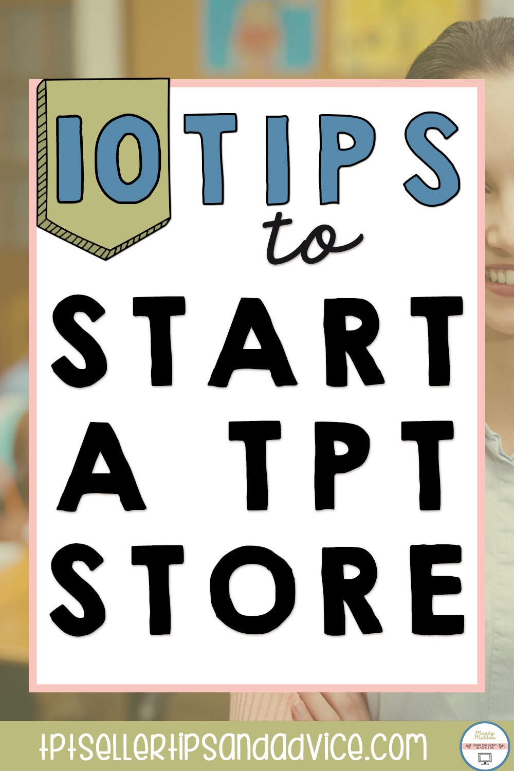 10 Tips to Start a TPT Store | TPT Seller Tips and Advice