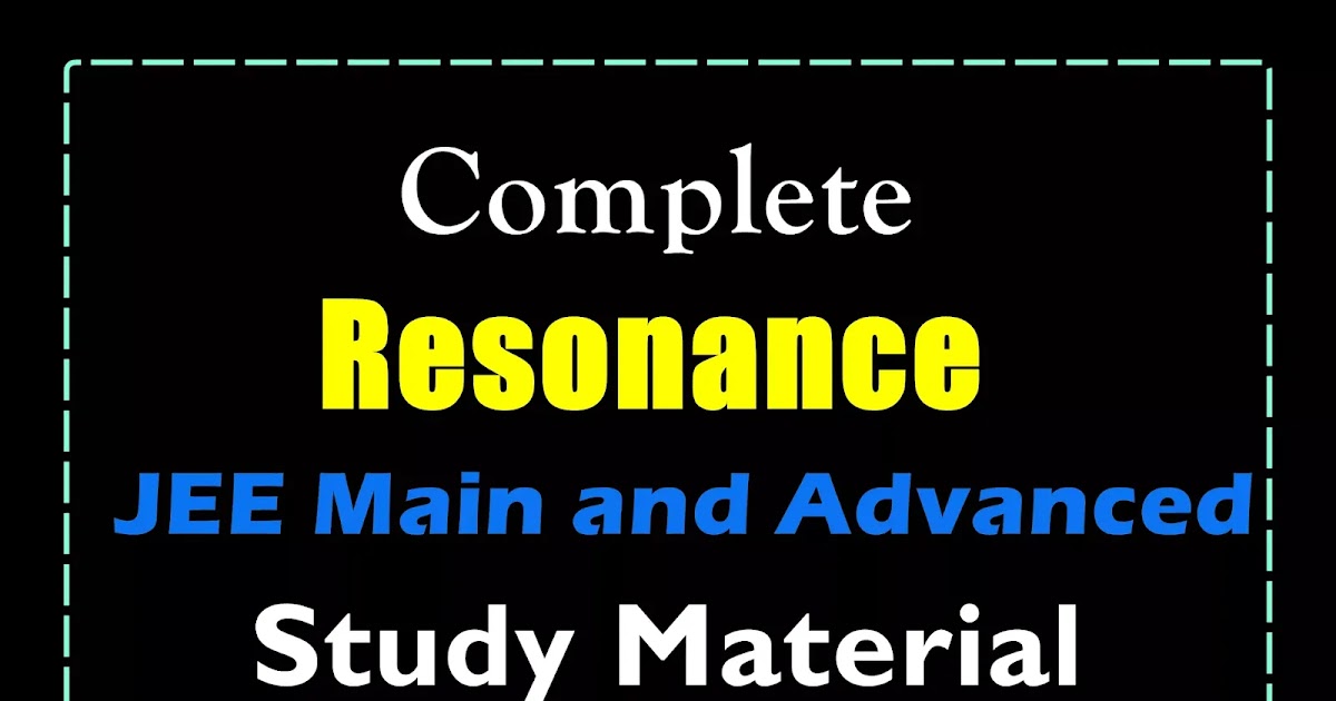 [PDF] Complete Resonance Study Package for JEE Mains and Advanced ...