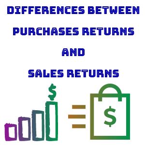 Differences Between Purchases Returns And Sales Returns