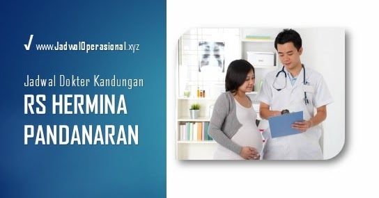 Akurat!! Jadwal Dokter Kandungan RS Hermina Pandanaran - JadwalOperasional