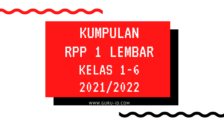 RPP 1 Lembar Kelas 1 sampai 6 Semester Ganjil dan Genap 2021/2022 ...