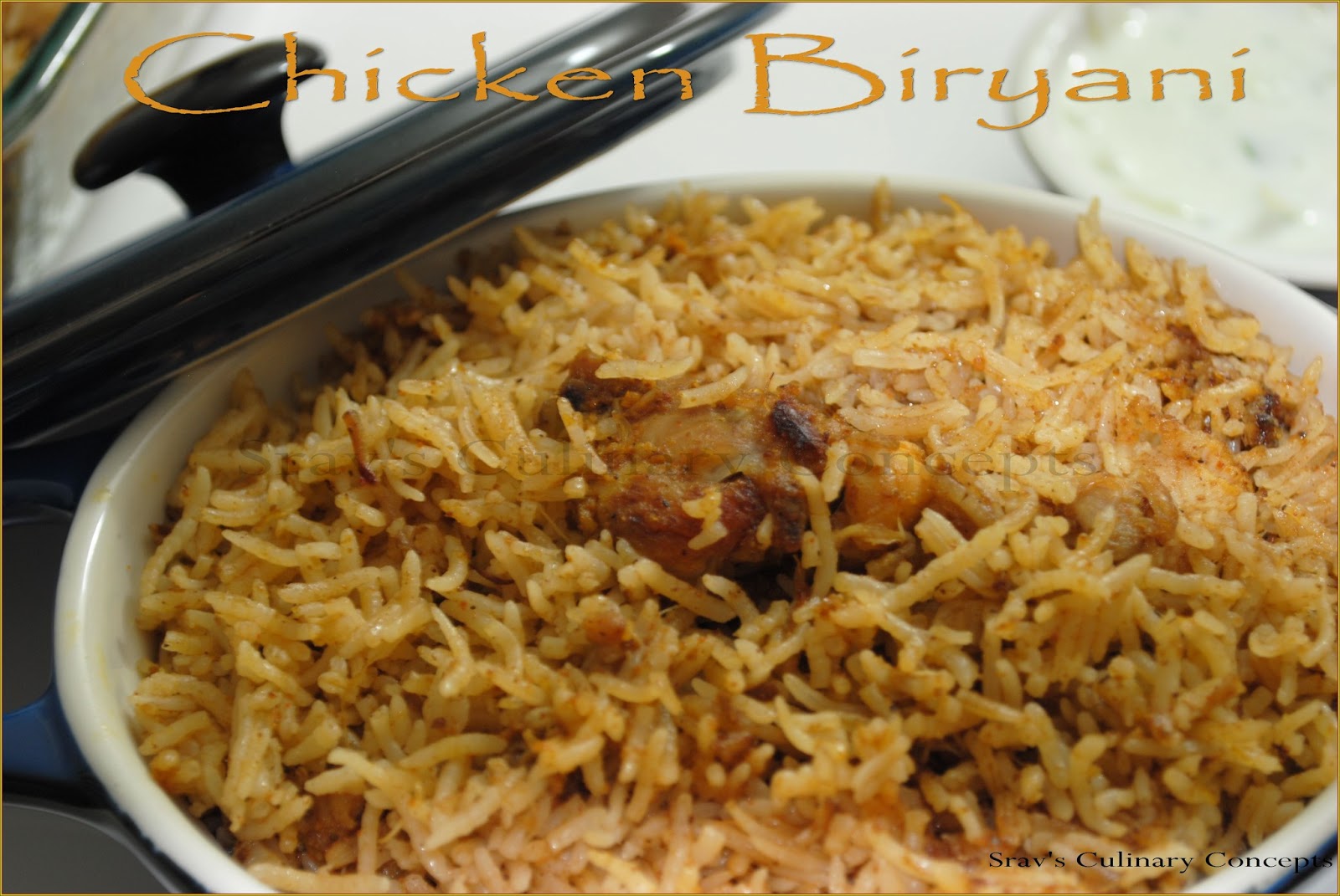 Srav's Culinary Concepts: Chicken Biryani