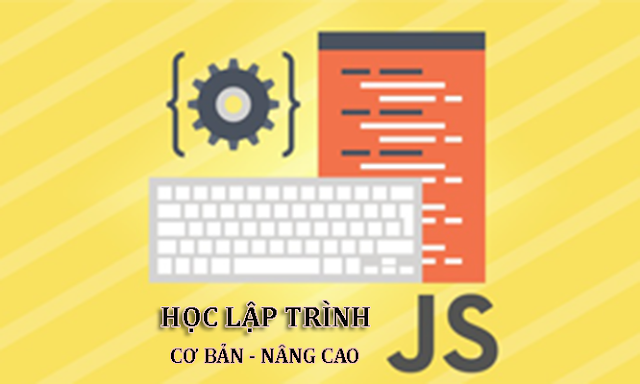 Chia Sẻ Khóa Học Lập Trình JavaScript Cơ Bản Đến Nâng Cao [Khóa 9902 V ...