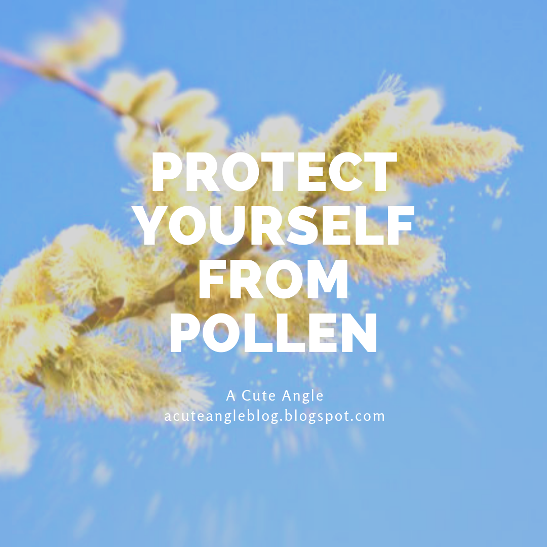 Protect Yourself from Pollen - A Cute Angle