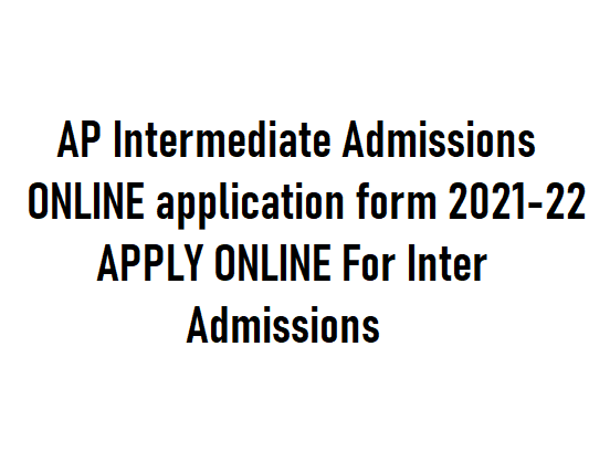 AP Intermediate Admissions ONLINE application form 2021-22 APPLY ONLINE ...