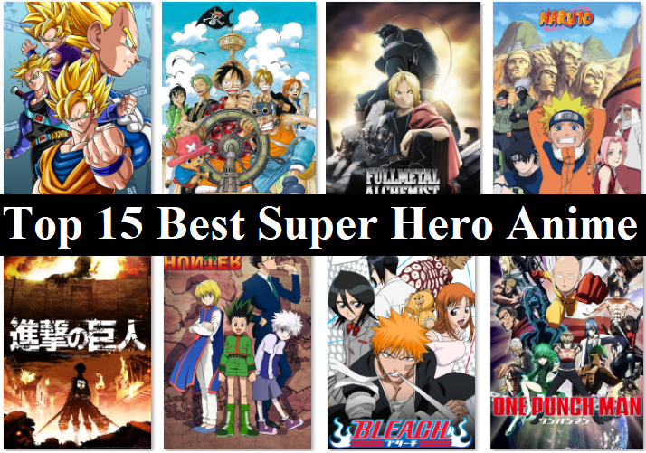 ANIME भारत: Top 15 Best Super Hero Type Anime All Time