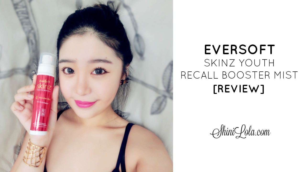 [REVIEW] EVERSOFT SKINZ YOUTH RECALL BOOSTER MIST — SHINI LOLA | Your ...
