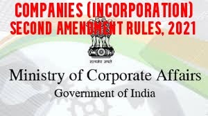 Companies (Incorporation) Second Amendment Rules, 2021