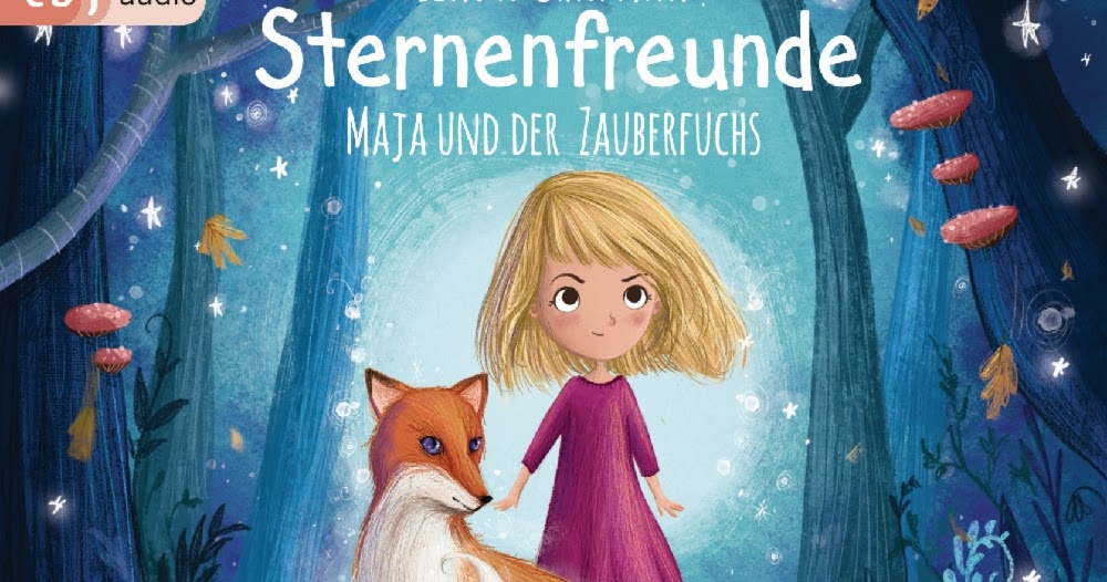 Hörnchens Büchernest: [Hörbuch-Rezension] Sternenfreunde - Maja und der Zauberfuchs
