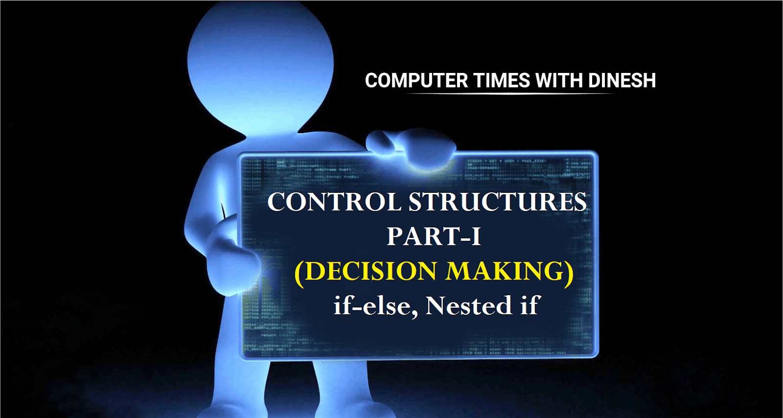 Control Structures Part I Decision Making C Language Computer Times