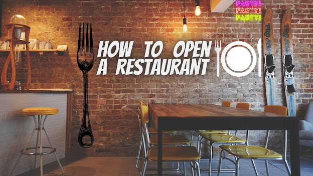 Restaurant Business Opening Process- How to open a Restaurant