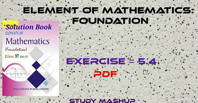 Ex - 5.4 | Element of mathematics solutions in PDF | class 11 | how to ...