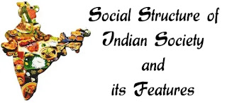 The Structure & Nature of traditional Indian Social System | Varnashram ...