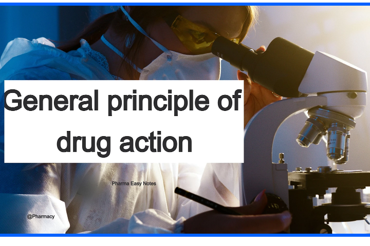 GENERAL PRINCIPLE OF DRUG ACTION || PHARMA EASY NOTES|| @PHARMACY