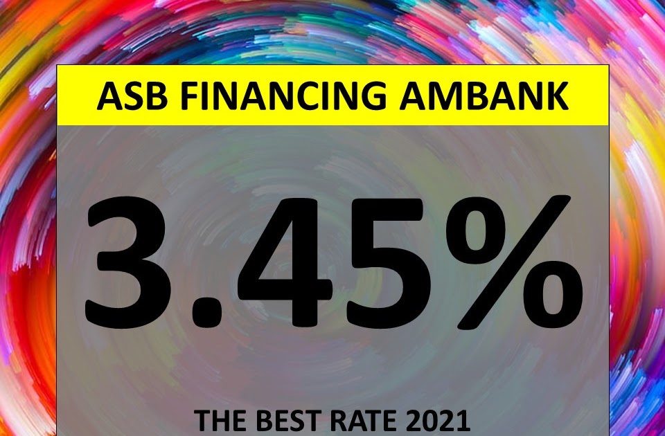 UNIT TRUST MALAYSIA: ASB FINANCING (ASB LOAN) AMBANK - THE BEST RATE!