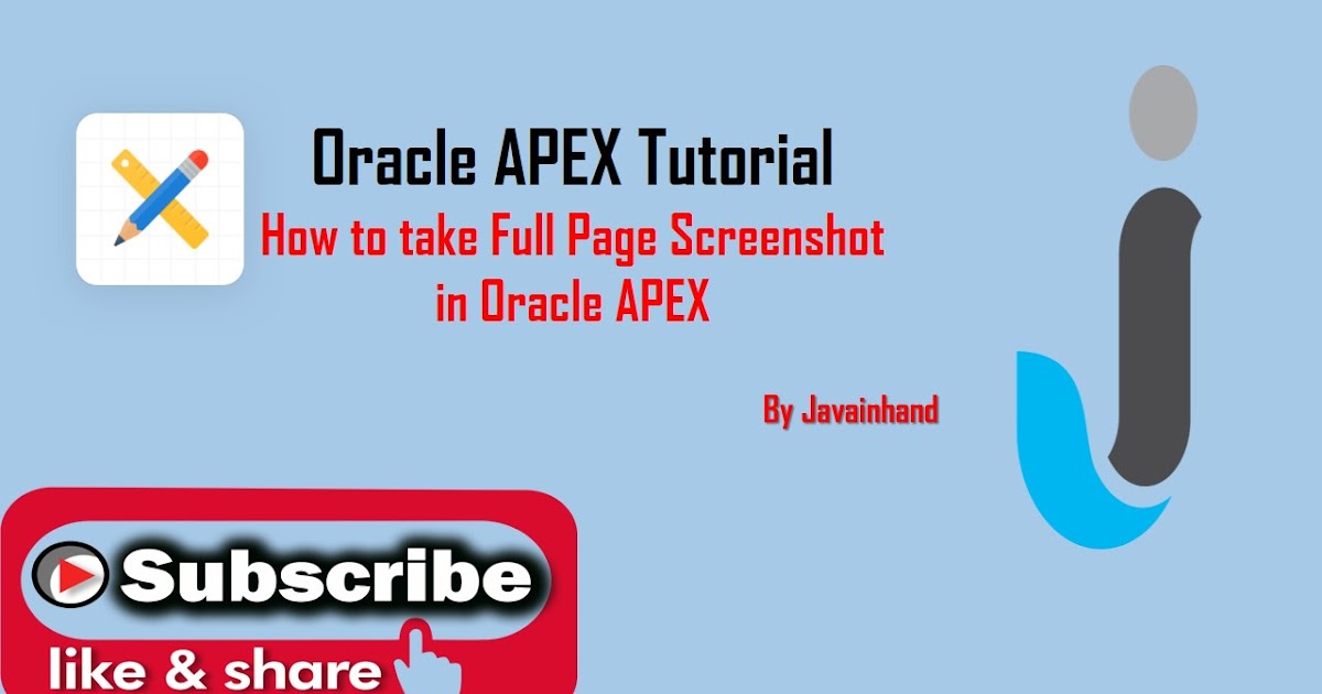 How to Take a Full Page Screenshot in Oracle Apex - Javainhand Tutorial