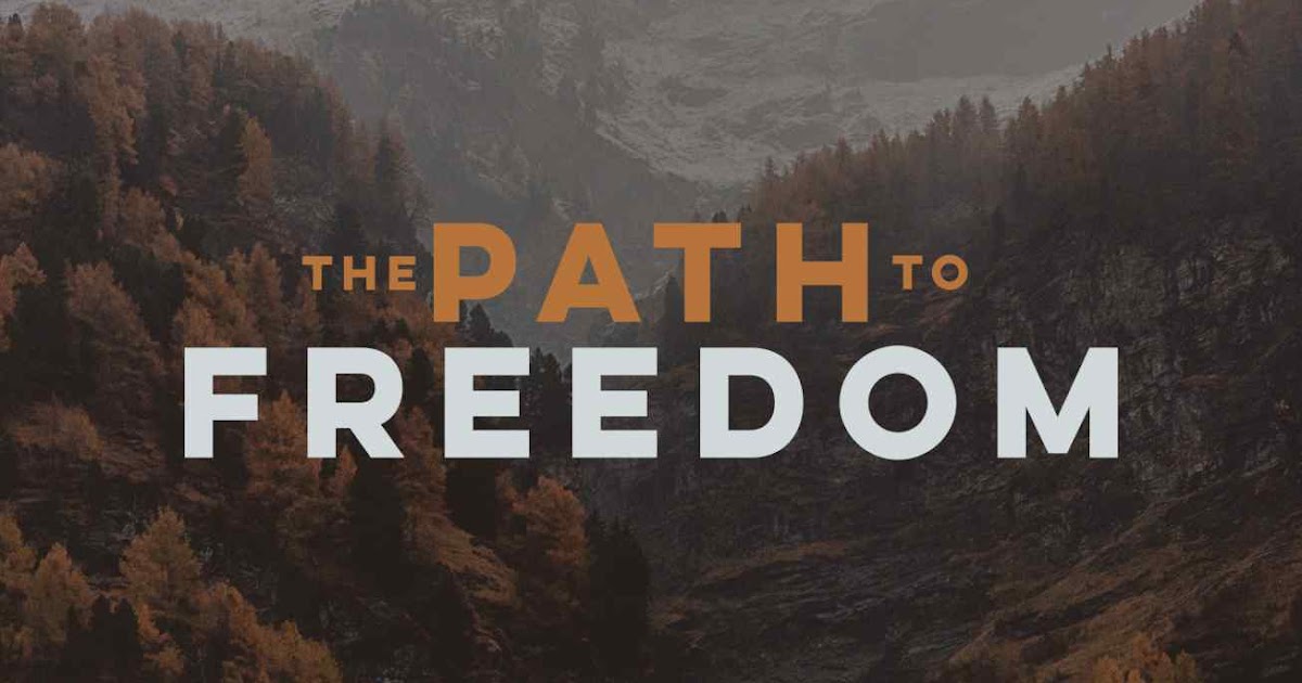 A Path To Freedom - Part Three