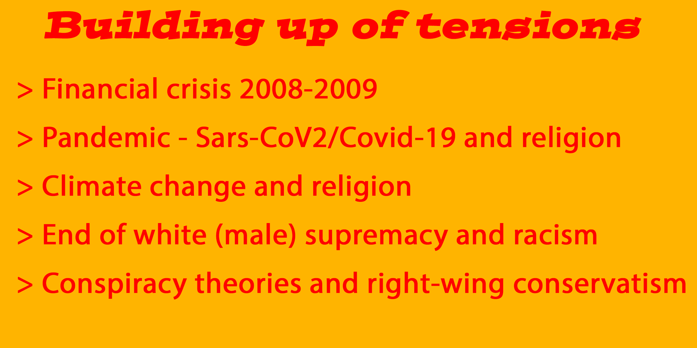 Buildup of Tensions in Societies Throughout the World