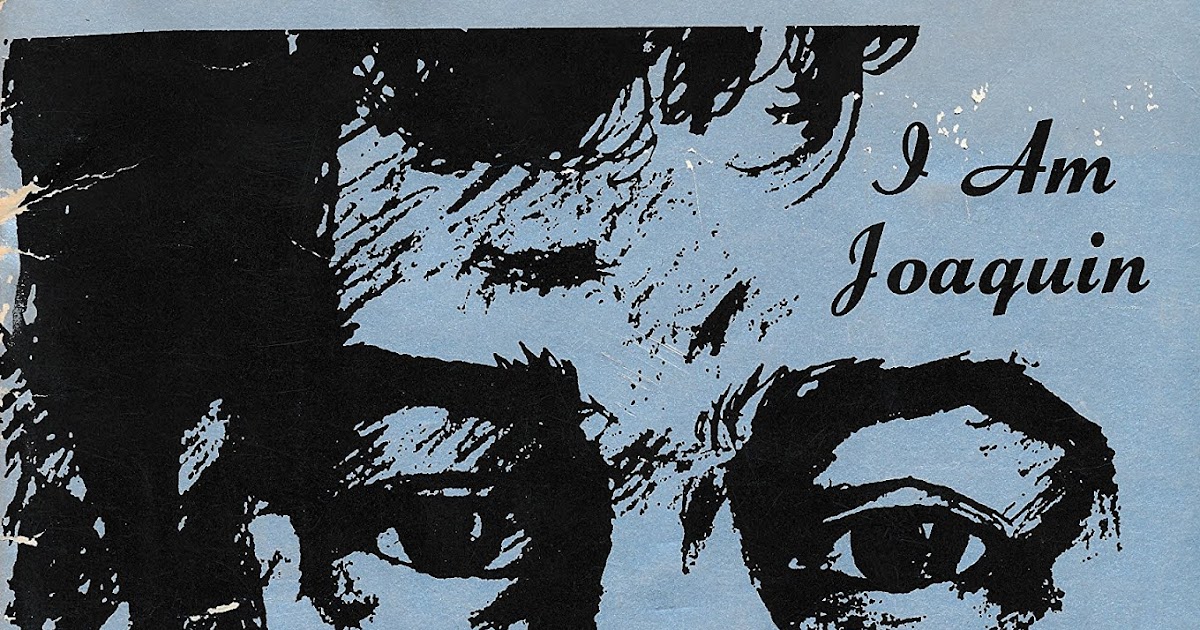 EL Rincón de Yanka: YO SOY JOAQUÍN POR RODOLFO "CORKY", UN CHICANO, UN ...