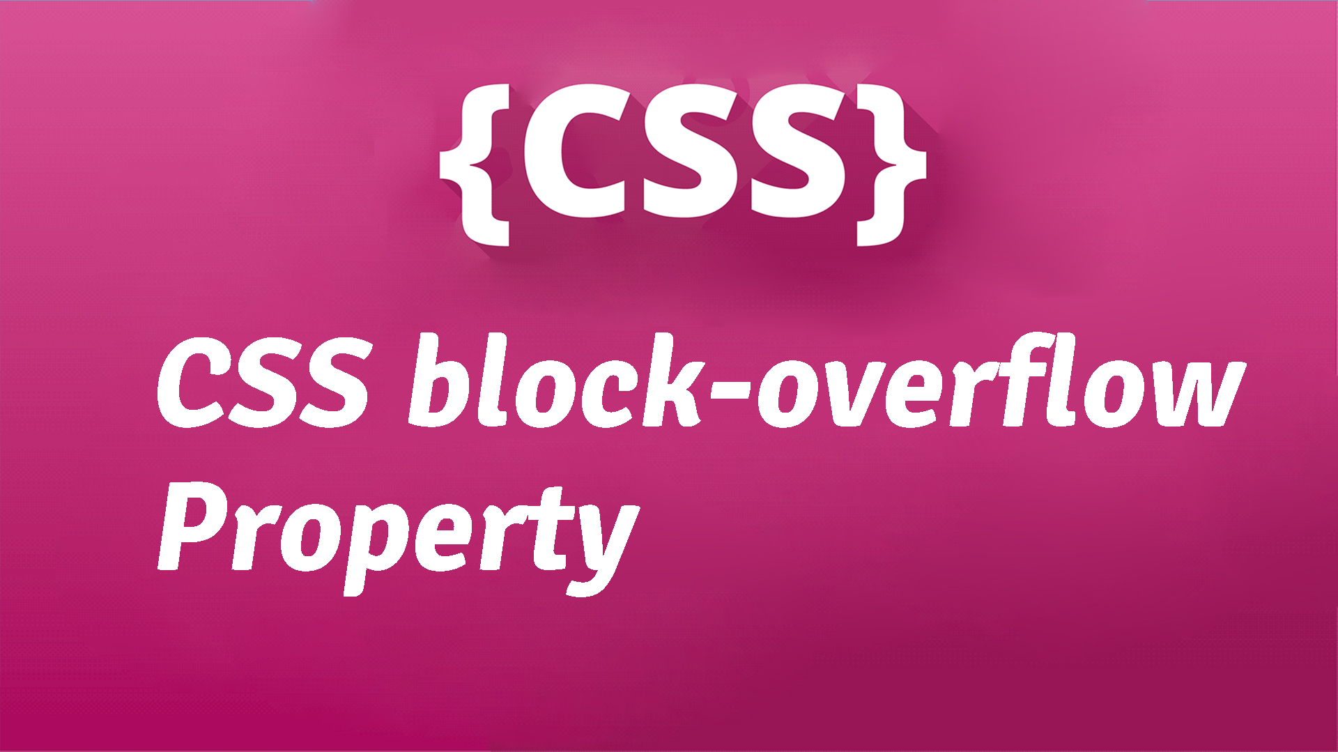 CSS block-overflow Property CSS block-overflow Property