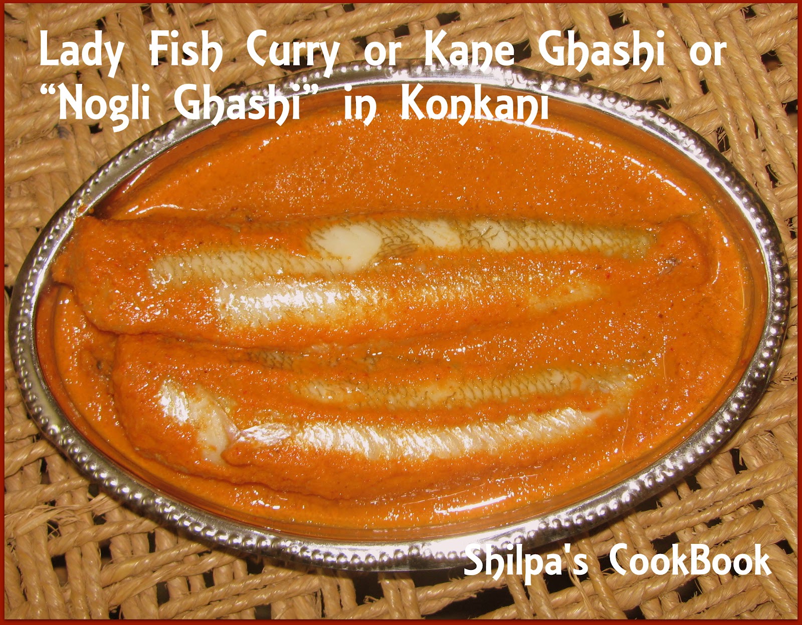 Cook Book: Lady Fish Curry or Kane Ghashi or "Nogli Ghashi" in Konkani