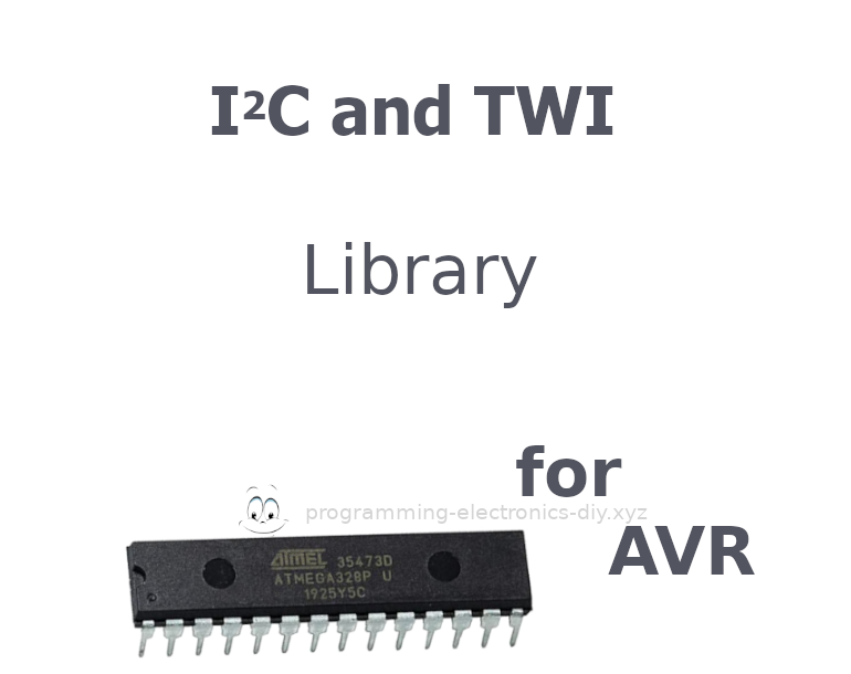 I2c And Twi Two Wire Interface Library For Avr Microcontrollers Liviu Istrate