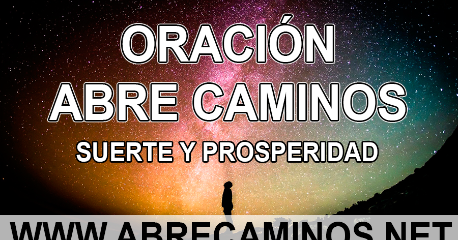 Oración Abre Caminos para la Suerte y Prosperidad - AbreCaminos.net