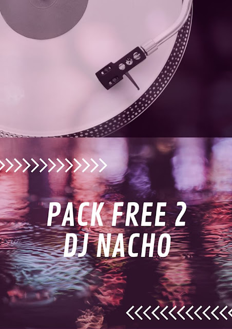 PACK FREE DJ NACHO 2019 - Zonadjsgroup