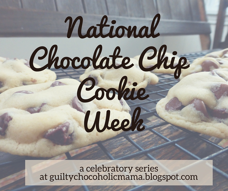 Guilty Chocoholic Mama: National Chocolate Chip Cookie Week: White ...