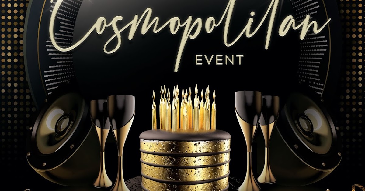 Cosmopolitan Events: Cosmopolitan Anniversary Part II (17th - 29th May)